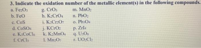Solved 3. Indicate the oxidation number of the metallic | Chegg.com