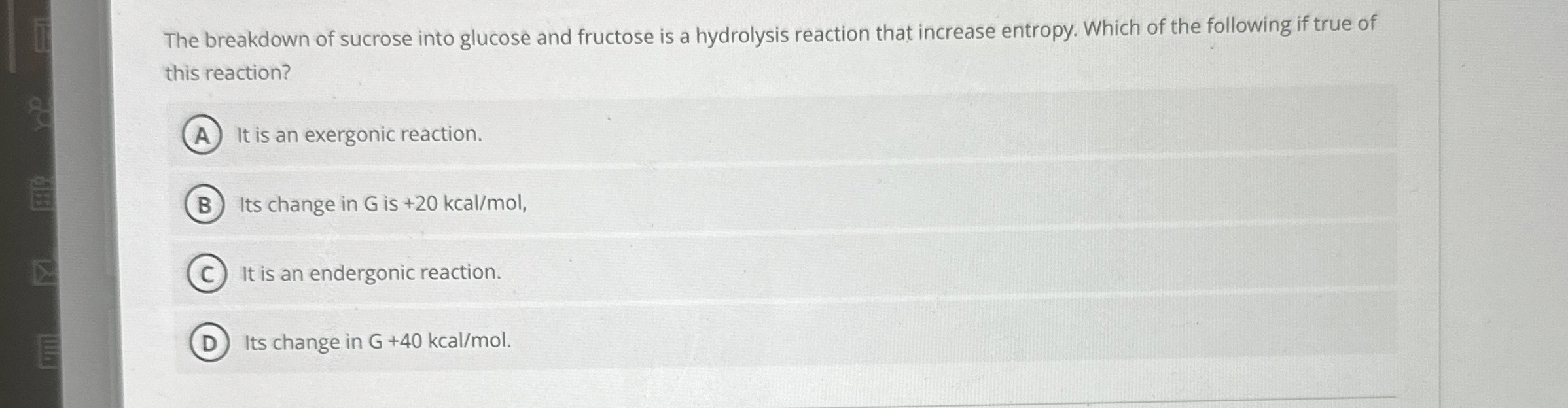 Solved The breakdown of sucrose into glucose and fructose is | Chegg.com