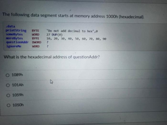 Solved The following data segment starts at memory address | Chegg.com