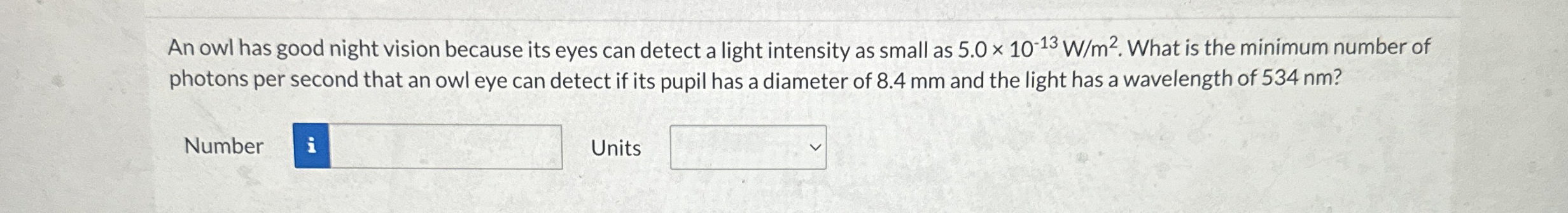 Solved An owl has good night vision because its eyes can | Chegg.com