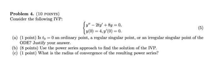 Solved Problem 4. (10 POINTS) Consider the following IVP: | Chegg.com