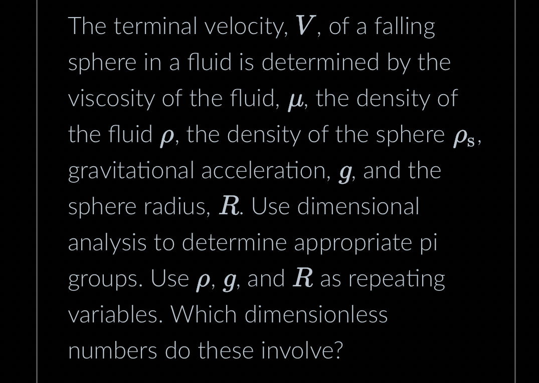 Solved The terminal velocity, V, ﻿of a falling sphere in a | Chegg.com