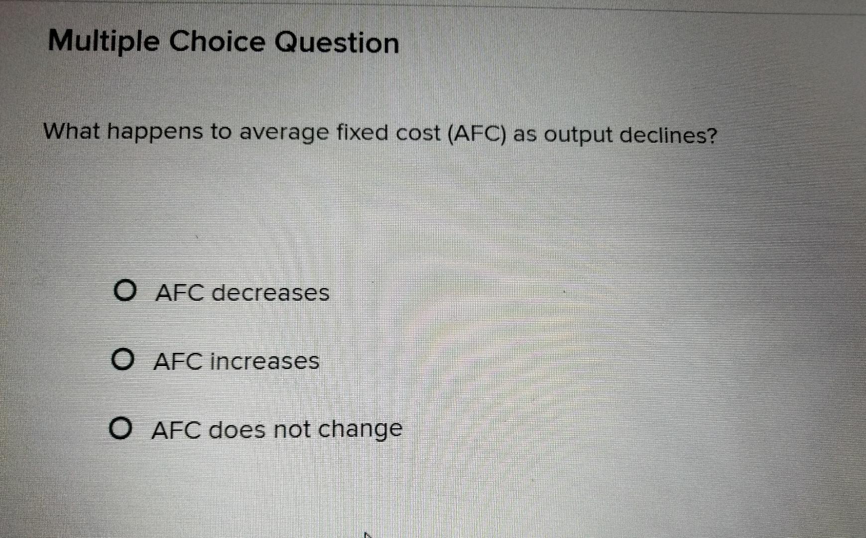 Solved Multiple Choice QuestionWhat happens to average fixed | Chegg.com