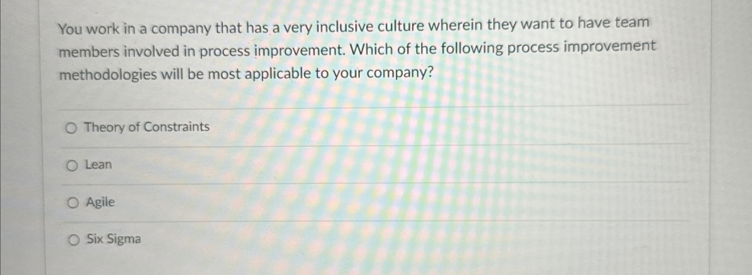 Solved You work in a company that has a very inclusive | Chegg.com