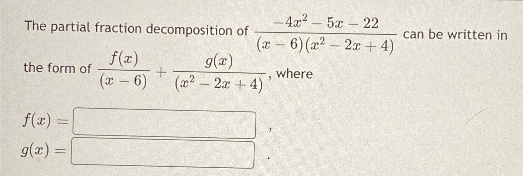 Solved The partial fraction decomposition of | Chegg.com