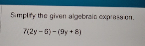 Solved Simplify the given algebraic | Chegg.com