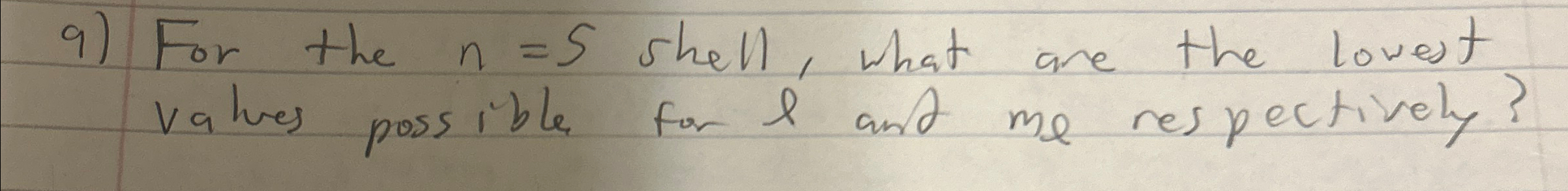 Solved For the n=5 ﻿shell, what are the lovest values | Chegg.com