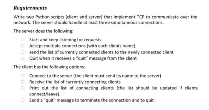 Solved Requirements Write two Python scripts (client and | Chegg.com Solved Requirements Write two Python scripts (client and | Chegg.com