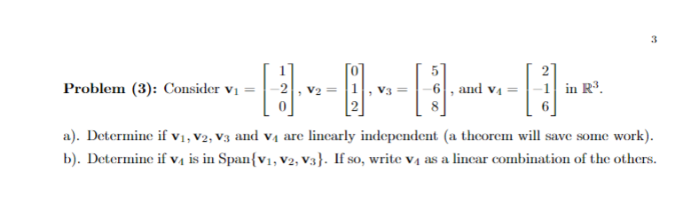 Solved Problem (3): Consider v1=[1-20],v2=[012],v3=[5-68], | Chegg.com