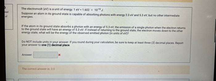 Solved The electronvolt (eV) is a unit of energy. | Chegg.com
