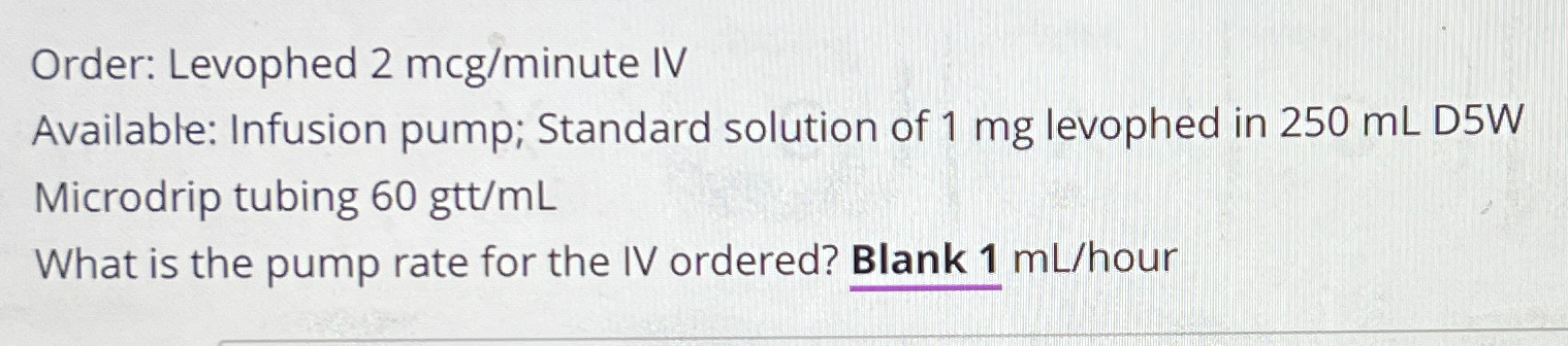 Solved Order: Levophed 2mcgmiu te ﻿IVAvailable: Infusion | Chegg.com
