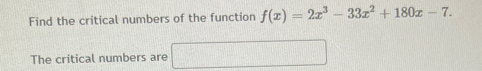 Solved Find the critical numbers of the function | Chegg.com