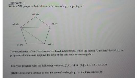 Solved (50 Points) Write a VB program that calculates the | Chegg.com