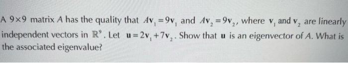 Solved A 9x9 matrix A has the quality that Av, = 9v, and Av, | Chegg.com