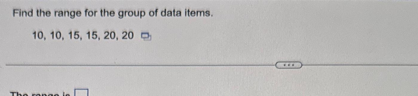 Solved Find the range for the group of data | Chegg.com