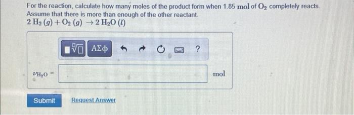 Solved For the reaction, calculate how many moles of the | Chegg.com