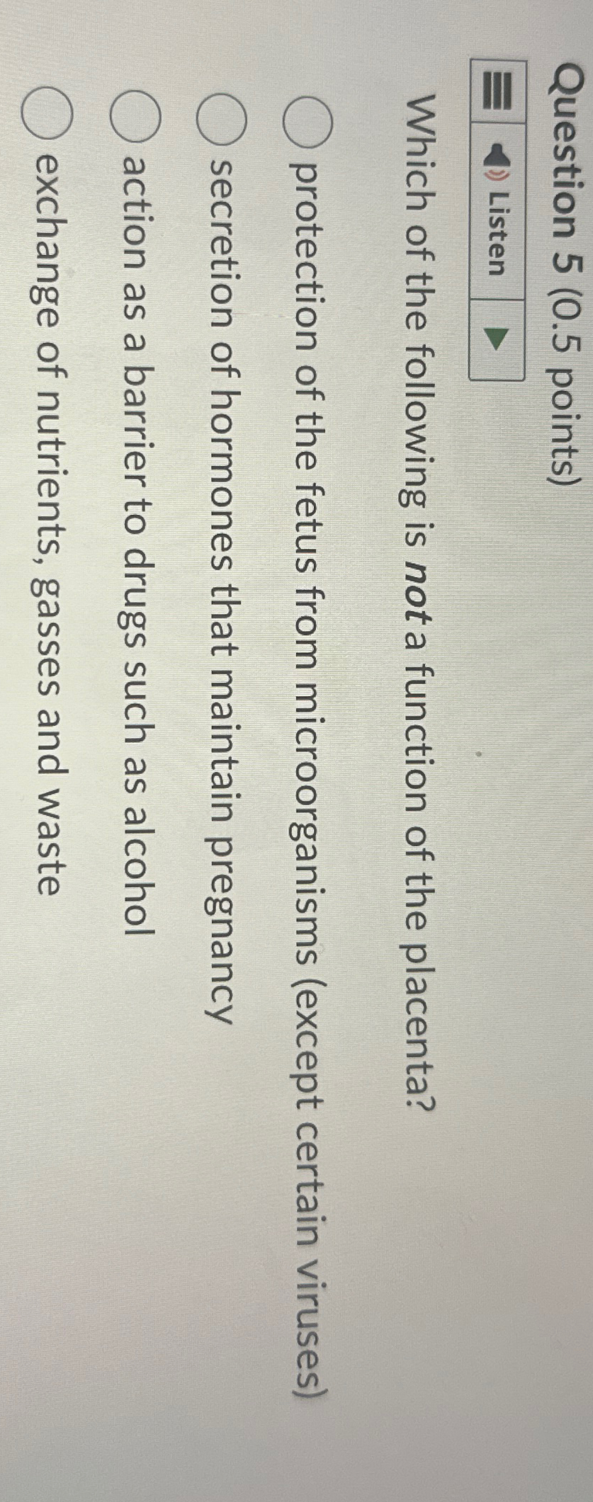 Solved Question 5 ( 0.5 ﻿points)ListenWhich of the following | Chegg.com