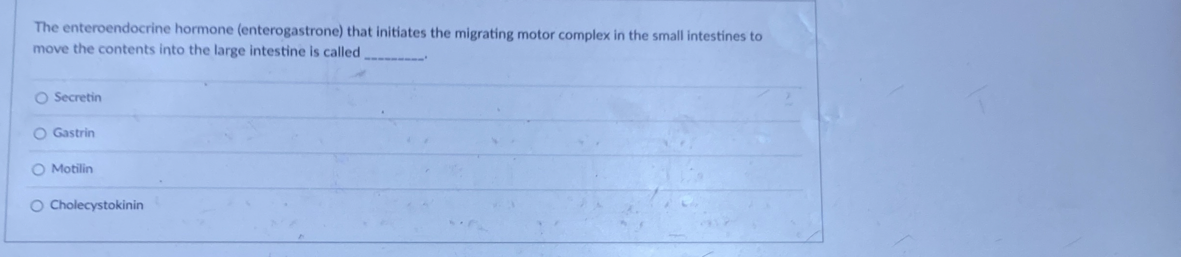 Solved The enteroendocrine hormone (enterogastrone) ﻿that | Chegg.com
