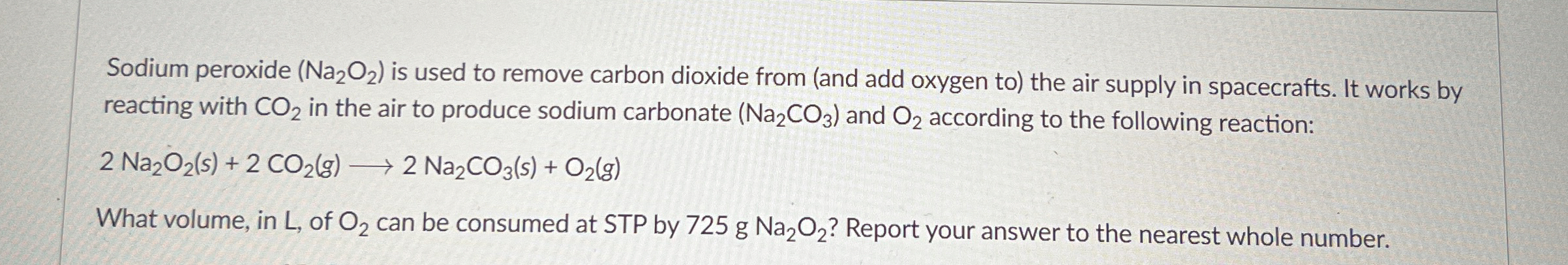 Solved Sodium peroxide (Na2O2) ﻿is used to remove carbon | Chegg.com