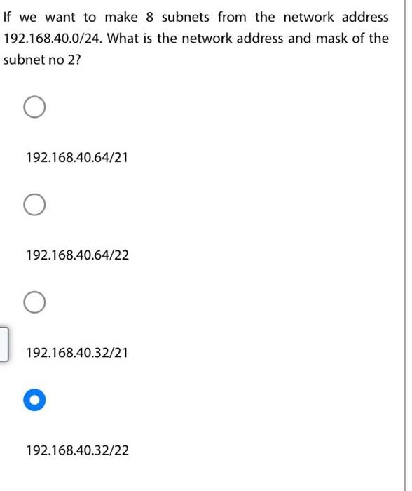 Solved If we want to make 8 subnets from the network address | Chegg.com