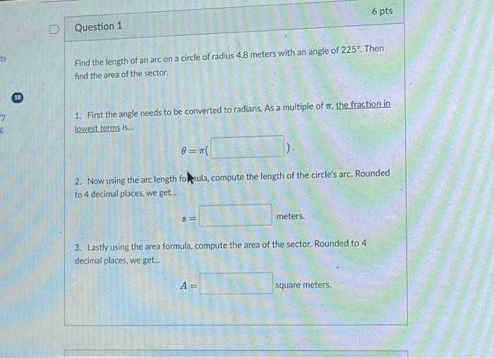 Solved Question 1 Find the length of an arc on a circle of | Chegg.com