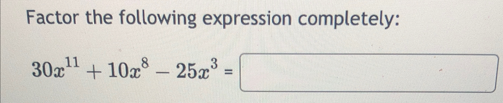 Solved Factor the following expression | Chegg.com