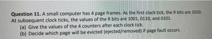 Solved Question 11. A small computer has 4 page frames. As | Chegg.com