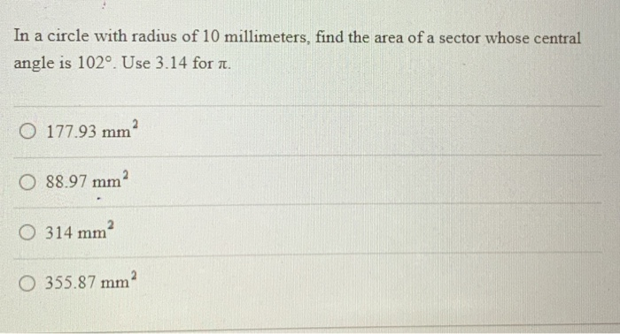 Solved In a circle with radius of 10 millimeters, find the | Chegg.com