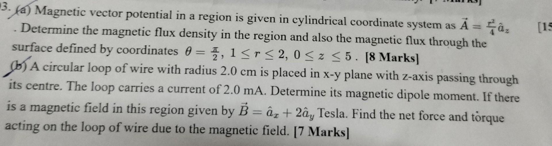 Solved 3. (a) Magnetic vector potential in a region is given | Chegg.com