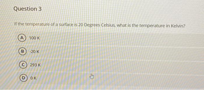Solved If the temperature of a surface is 20 Degrees | Chegg.com
