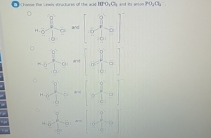Solved (a) ﻿Choose the Lewis structures of the acid HPO2Cl2 | Chegg.com