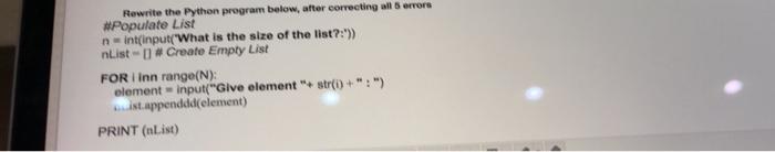 Solved Rewrite the Python program below, after correcting | Chegg.com