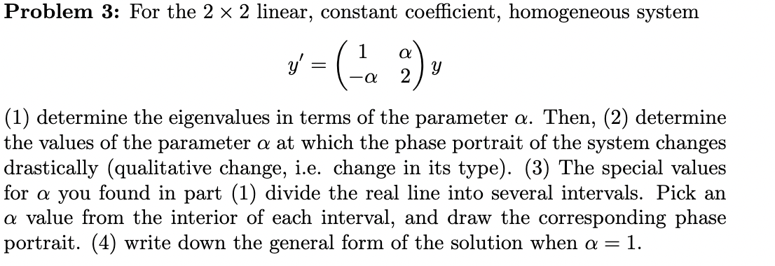Solved For the 2×2 ﻿linear, constant coefficient, | Chegg.com
