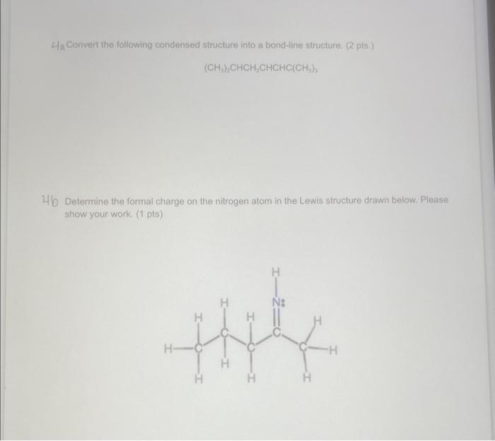 Solved 4 a Convert the following condensed structure into a | Chegg.com