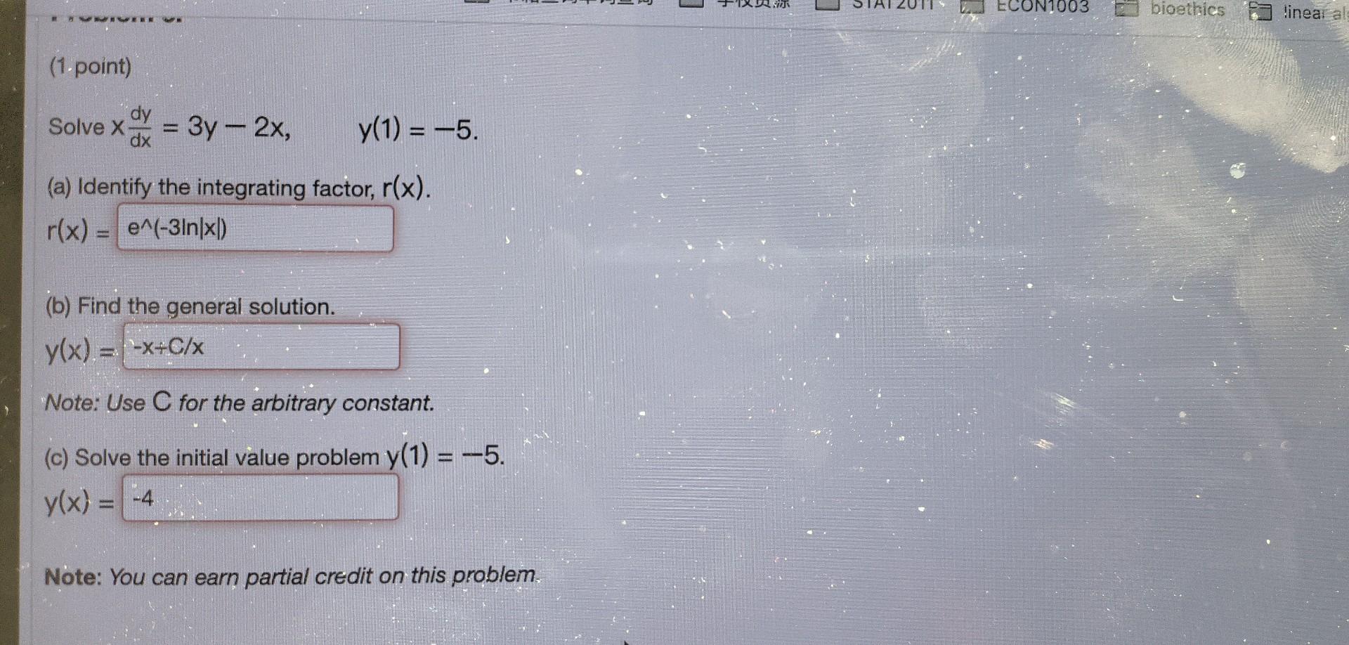 Solved (1.point) Solve xdxdy=3y−2x,y(1)=−5 (a) Identify the | Chegg.com