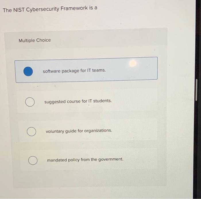 Solved The NIST Cybersecurity Framework is a Multiple Choice | Chegg.com