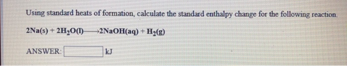 Solved Using standard heats of formation, calculate the | Chegg.com
