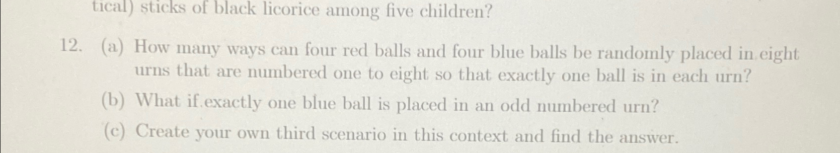 Solved 12. (a) ﻿How many ways can four red balls and four | Chegg.com