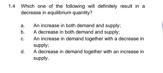Solved 1.4 ﻿Which one of the following will definitely | Chegg.com