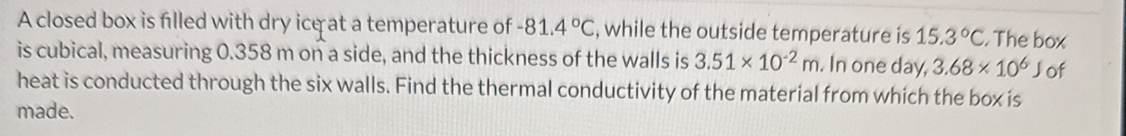 Solved A closed box is filled with dry icerat a temperature | Chegg.com