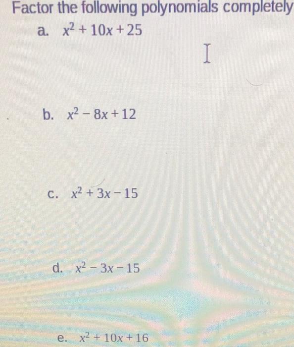 Solved Factor The Following Polynomials Completely A X2 Chegg