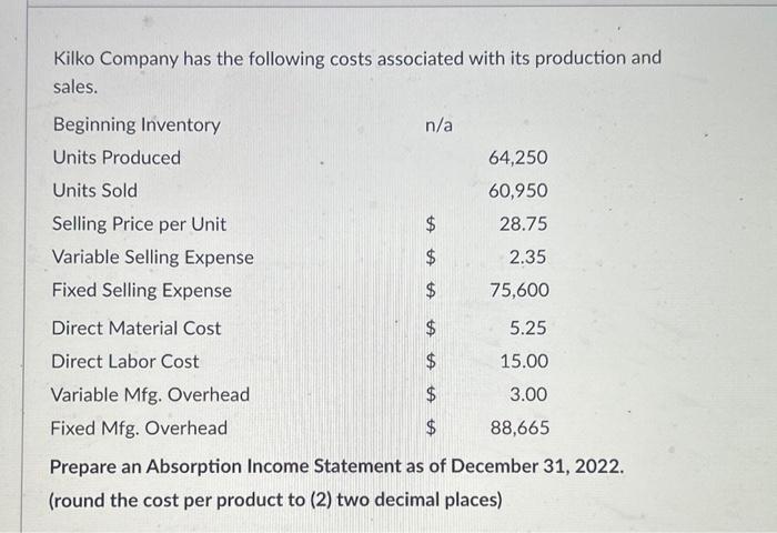 Solved Kilko Company has the following costs associated with | Chegg.com