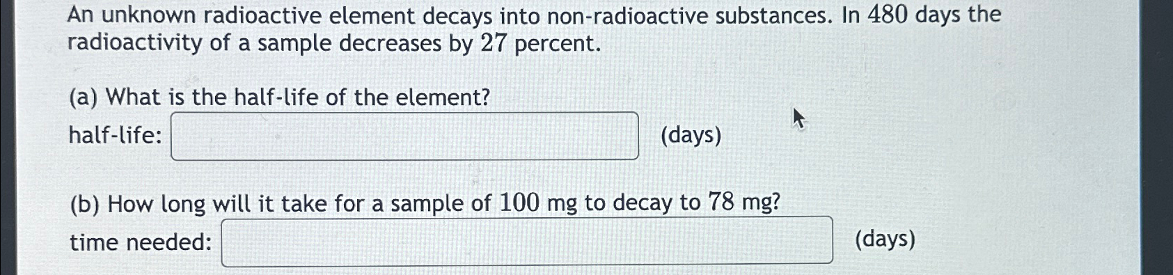 Solved An unknown radioactive element decays into | Chegg.com
