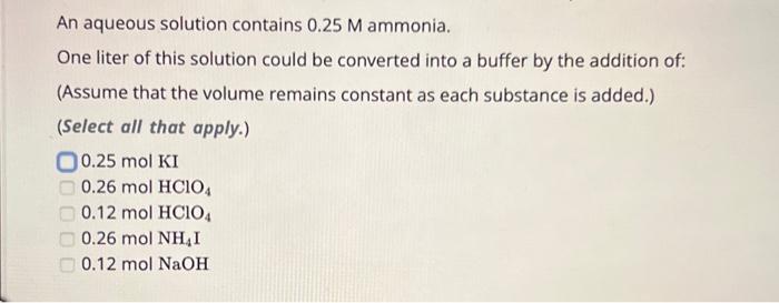 Solved An aqueous solution contains 0.25M ammonia. One liter | Chegg.com