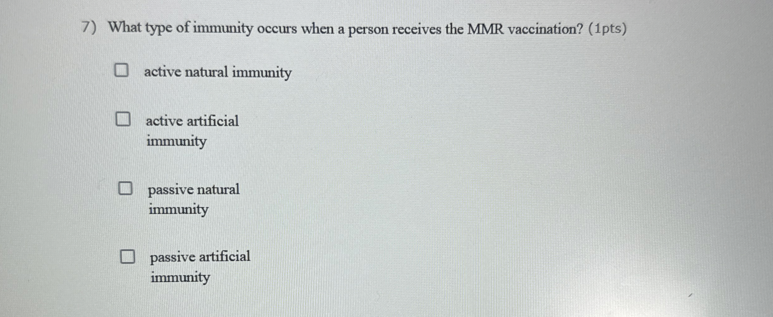Solved What type of immunity occurs when a person receives | Chegg.com