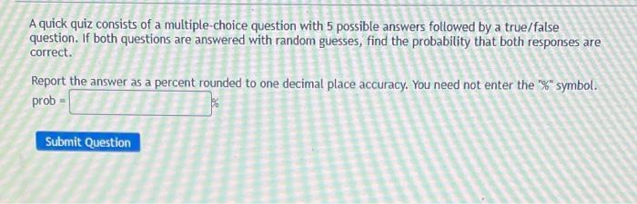 Solved A quick quiz consists of a multiple-choice question | Chegg.com