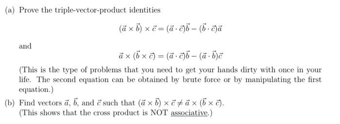 Solved (a) Prove the triple-vector-product identities | Chegg.com