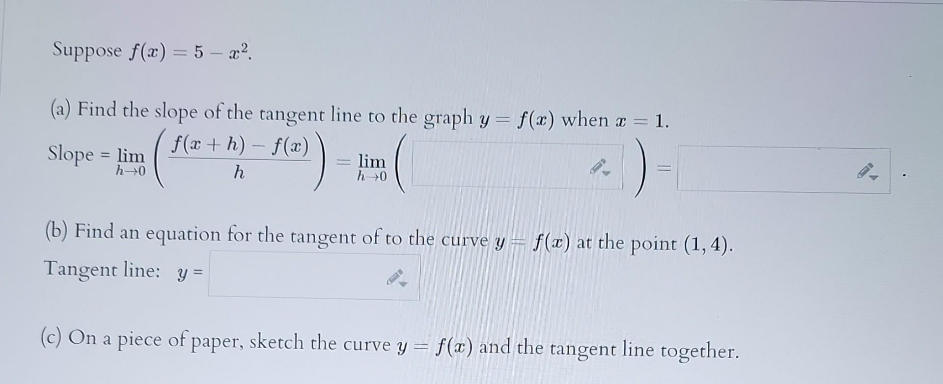 Solved Suppose f(x)=5−x2. (a) Find the slope of the tangent | Chegg.com