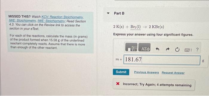Solved MISSED THIS? Watch KCV: Reaction Stoichiometry, IWE: | Chegg.com