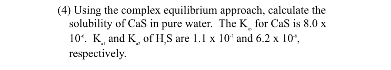 Solved (4) ﻿Using the complex equilibrium approach, | Chegg.com